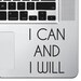 I Can And I Will Sticker Decal MacBook Pro by SkyhawkStickerDepot