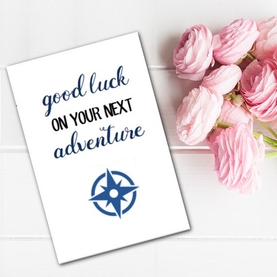 Greeting Card Good Luck on your Next Adventure Printable Last