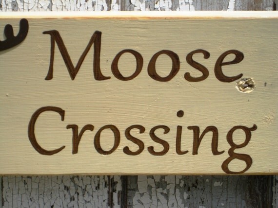 Rustic Moose SignMoose Crossing SignCanadian ArtWood