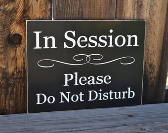 Session in Progress Please Do Not Disturb by CreativeTouchWood2