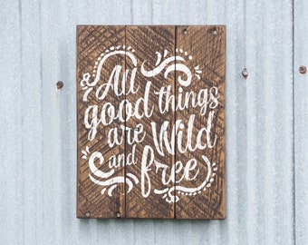 Items similar to Bold Typography - All Good Things are Wild and Free ...