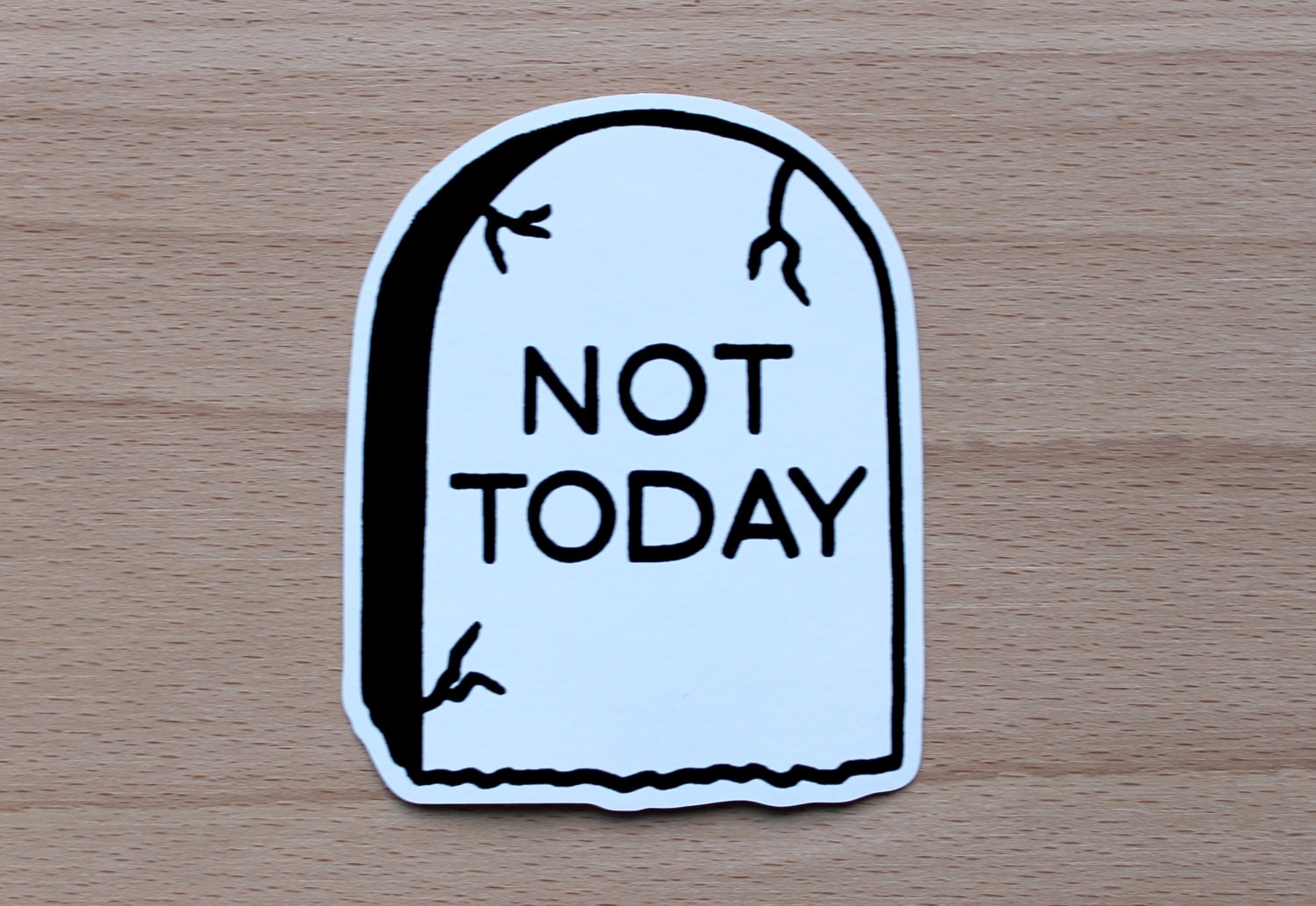 Vinyl Sticker Not Today by JoelClements on Etsy