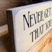 Wood Inspirational Sign Gift for Friend Rustic Sign Never