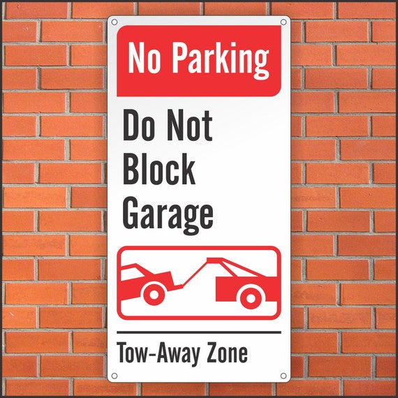 No Parking Do Not Block Garage Sign Tow Away Zone 12 x 24