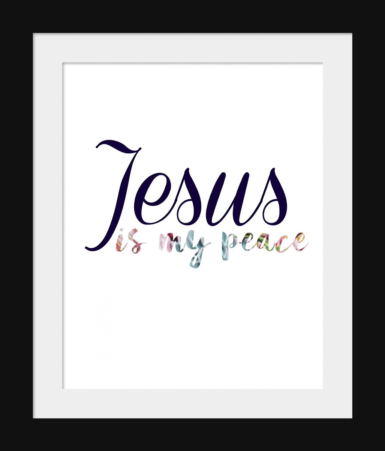 Jesus is my peace