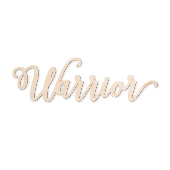 Warrior Script Wood Sign Wood Sign Art Wooden Warrior