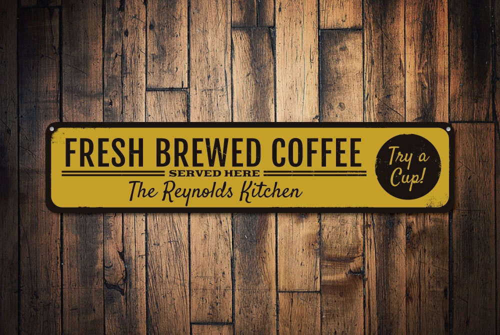 Fresh Brewed Coffee Sign Personalized Coffee Lover Shop