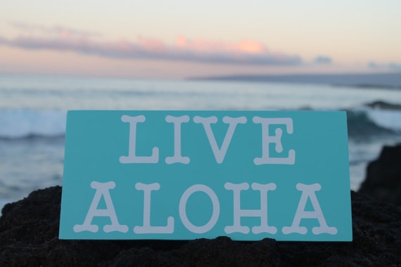 Live Aloha wood sign Handmade on Maui