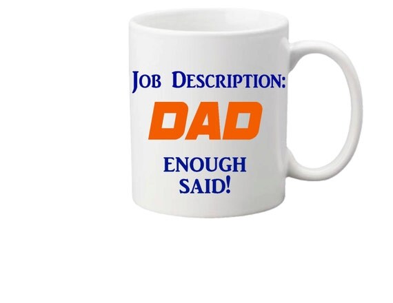 Items similar to Job Description: Dad, Enough Said, Father's Day ...