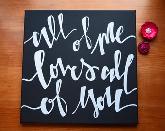 All of me loves all of you | Etsy