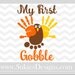 My First Gobble SVG DXF PNG Files for Cricut and Silhouette