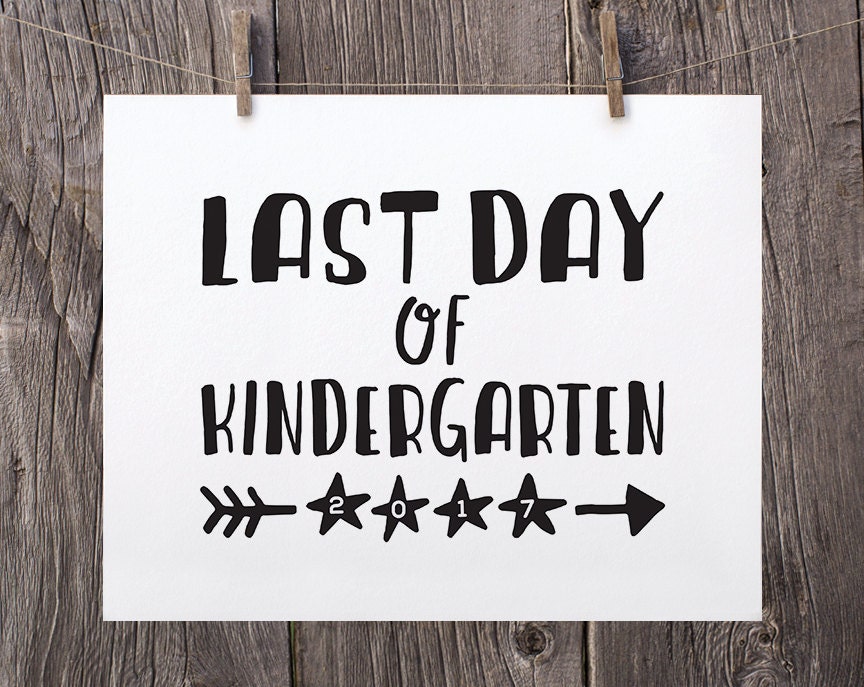 Last Day Of Kindergarten Sign Last Day Of Kindergarten