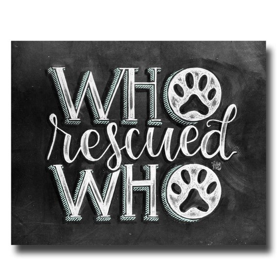 Dog Art Who Rescued Who Chalkboard Art Chalk Art Dog