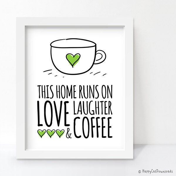 This Home Runs on Love Laughter Coffee Printable Art Black