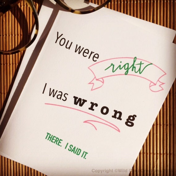 You Were Right I Was Wrong Apology