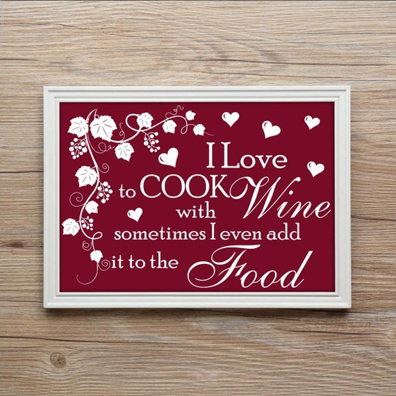 Kitchen Wall Quote A4 Print Love to Cook with Wine Frame