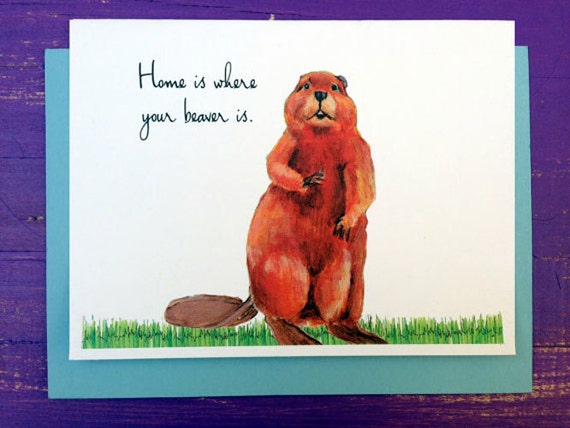 Home is where your beaver is greeting card