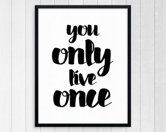 Items similar to You Only Live Once Print - Inspirational Art - You ...