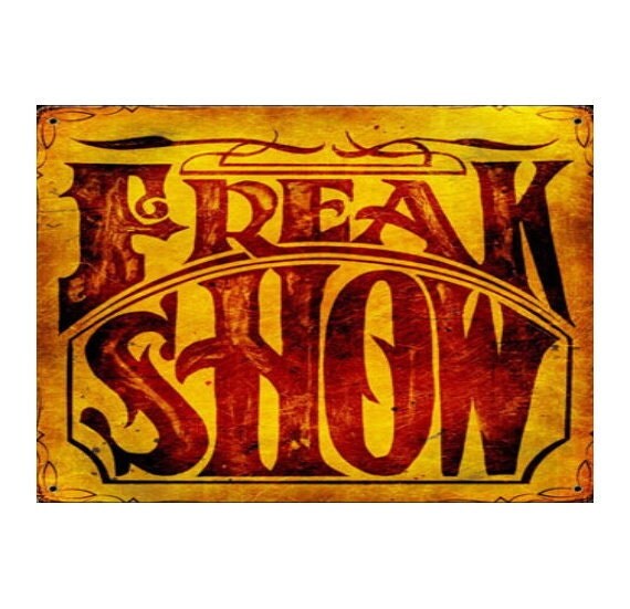 Freak Show... Metal Sign Aluminum signage sign by Gallery5150