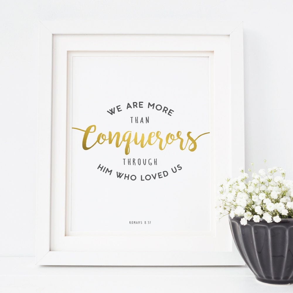 We Are More Than Conquerors Romans 8:37 Bible Verse Quote
