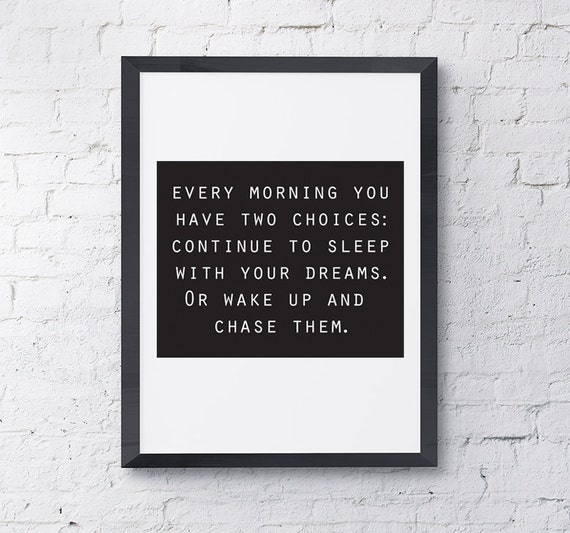 Typography Poster Every Morning You Have Two Choices
