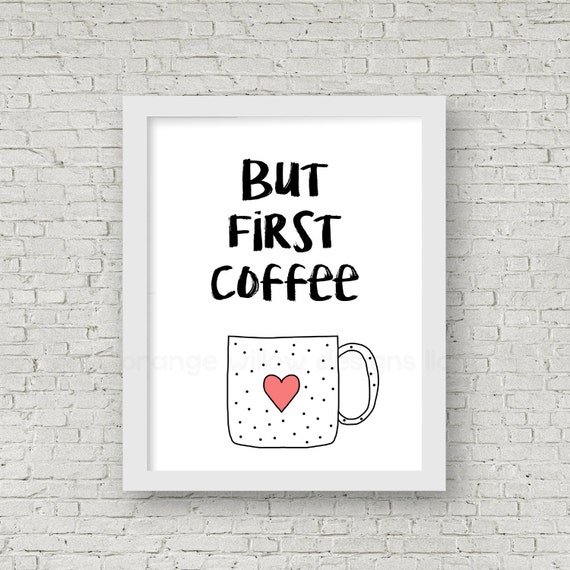 Items similar to But First Coffee (5AOWDe85) Coffee Lovers Art Print ...