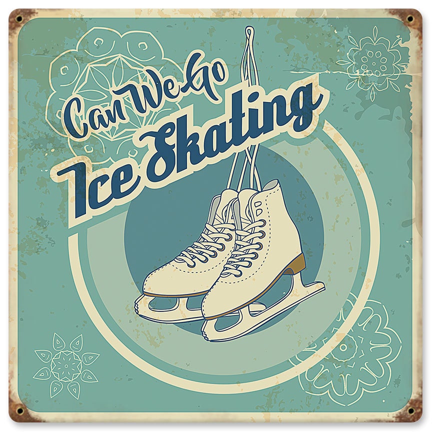 Can We Go Ice Skating Vintage Metal Sign by VintageMetalGalaxy