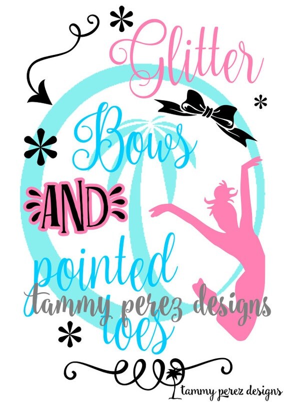 Glitter Bows and Pointed Toes Dance SVG File by TammyPerezDesigns