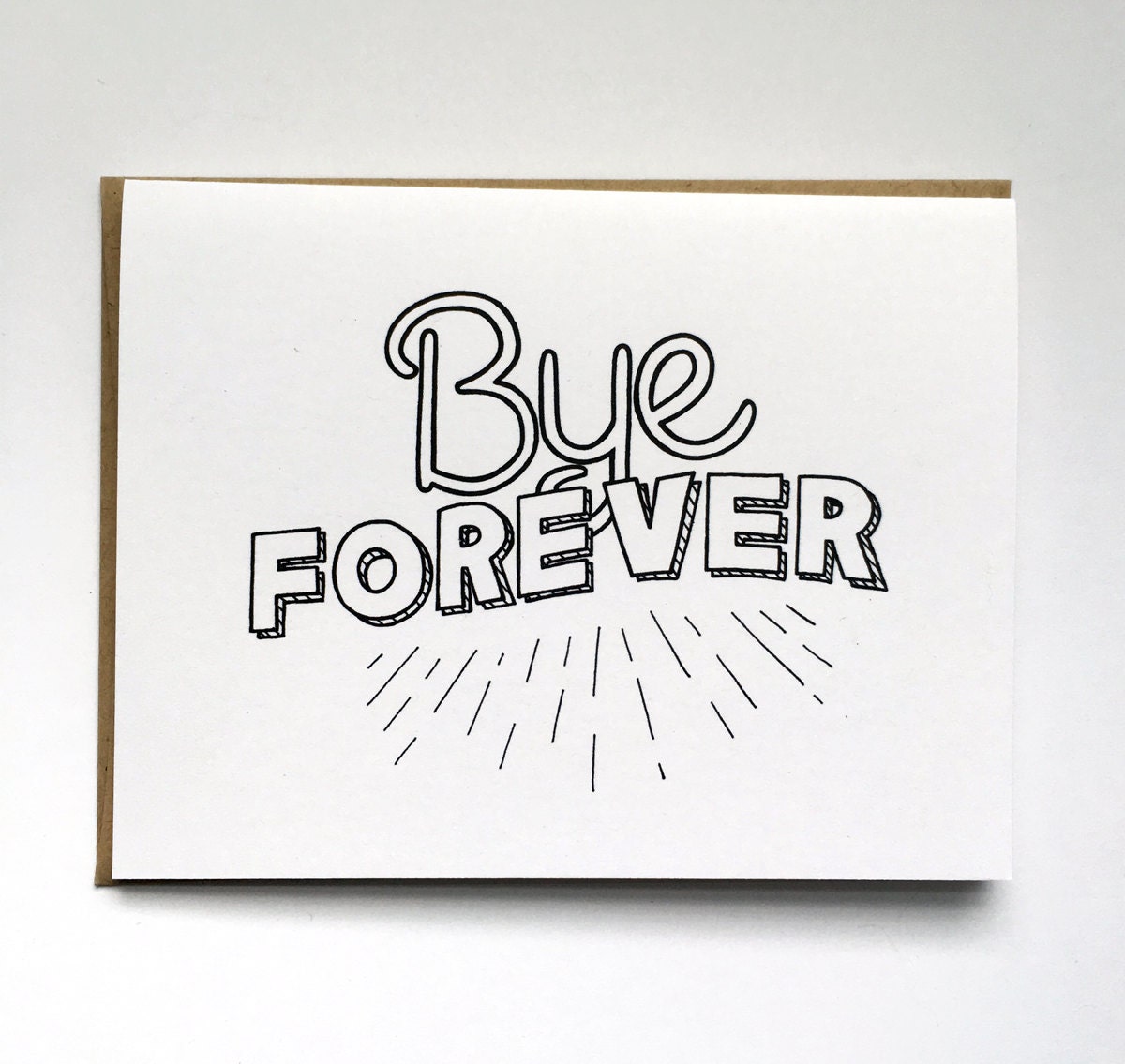 Bye Forever Hand Lettered Greeting Card