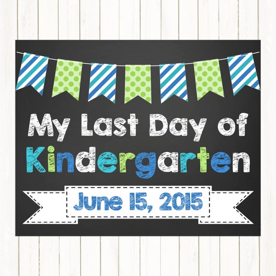 Last Day Of Kindergarten Sign Any Grade Preschool Last Day Of School 