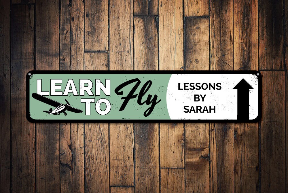 Learn to Fly Sign Personalized Flying Lessons By Custom Pilot