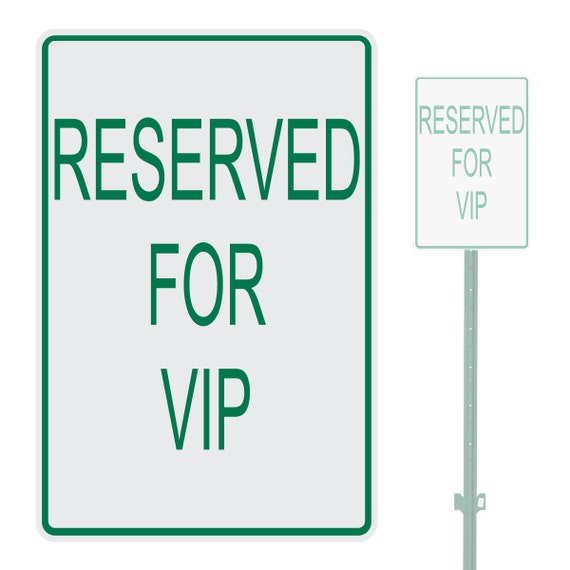 Reserved For VIP Heavy Duty Aluminum Warning Parking Sign