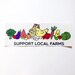 Support Local Farms Bumper Sticker Bumper Stickers Farms