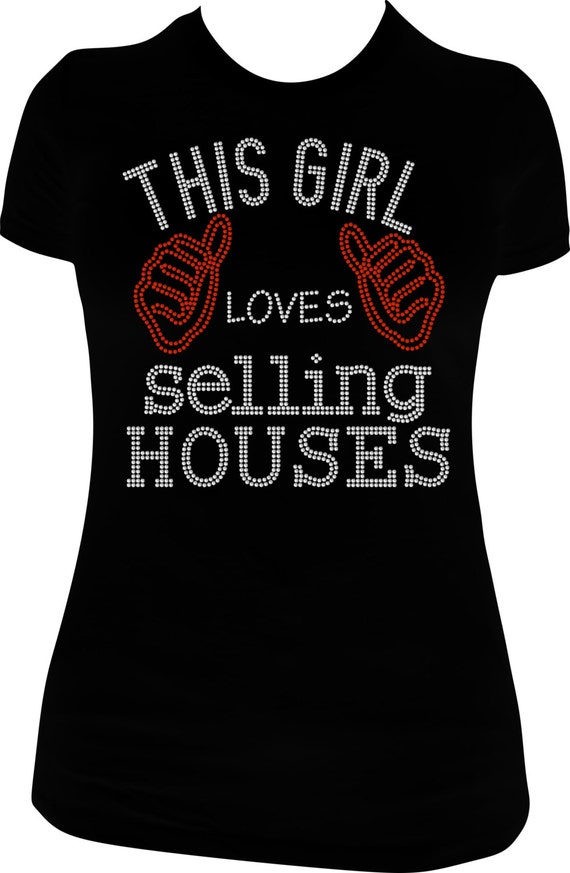 This Girl Loves Selling Houses Bling Shirt Real by bdcornelius