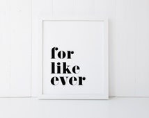 Popular items for for like ever print on Etsy
