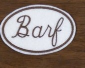 Items similar to Space balls inspired Barf embroidered iron on name patch on Etsy