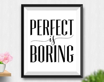 Perfect is boring | Etsy