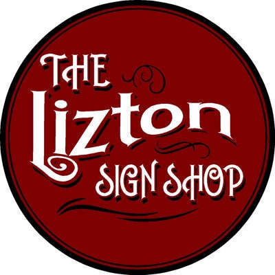 Welcome to The Lizton Sign Shop by TheLiztonSignShop on Etsy
