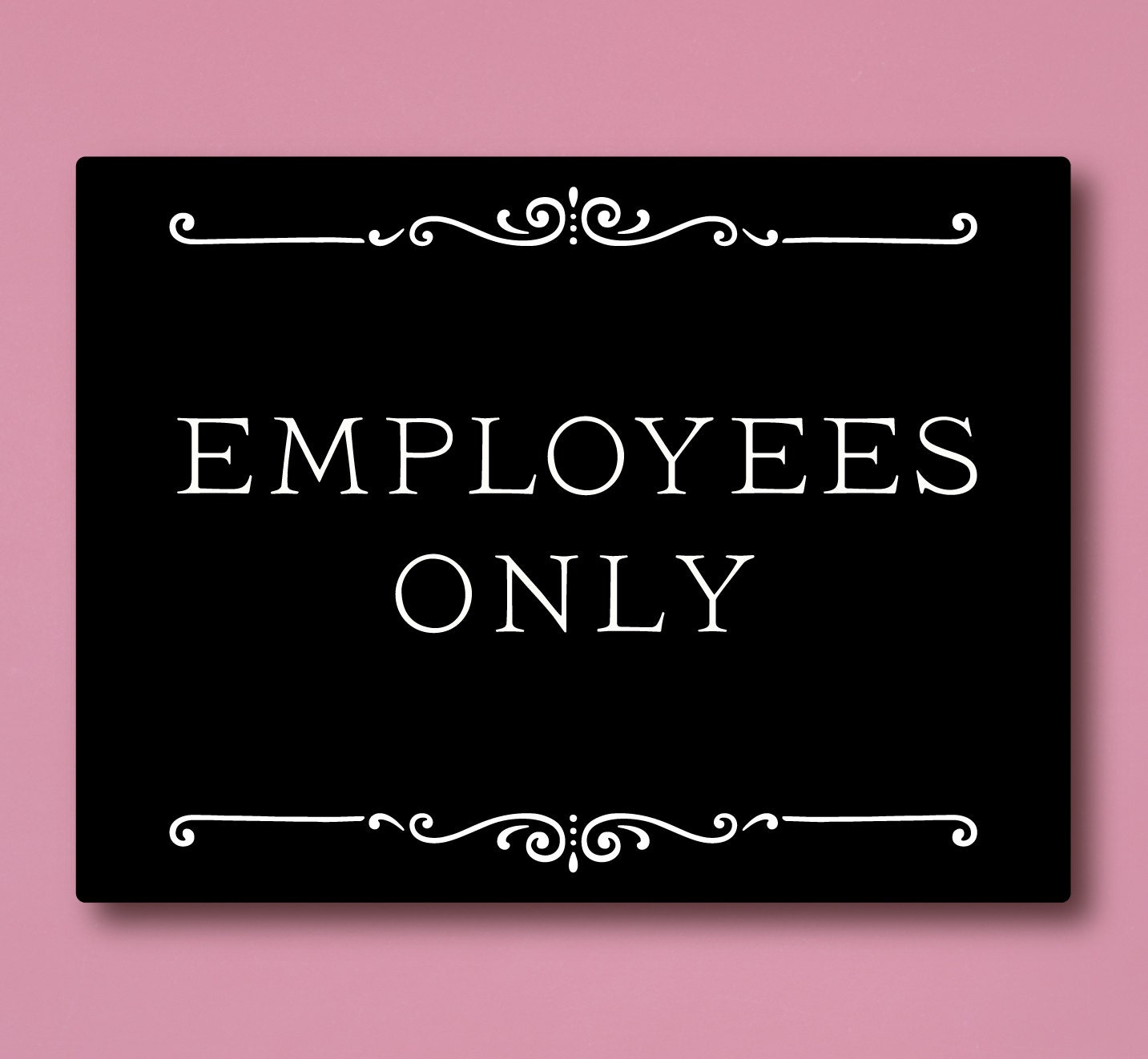 Employees Only Sign