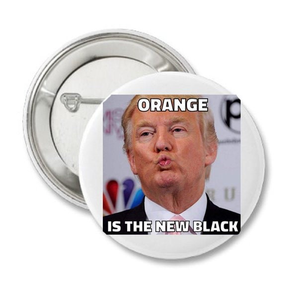 Donald Trump Orange is the New Black Button
