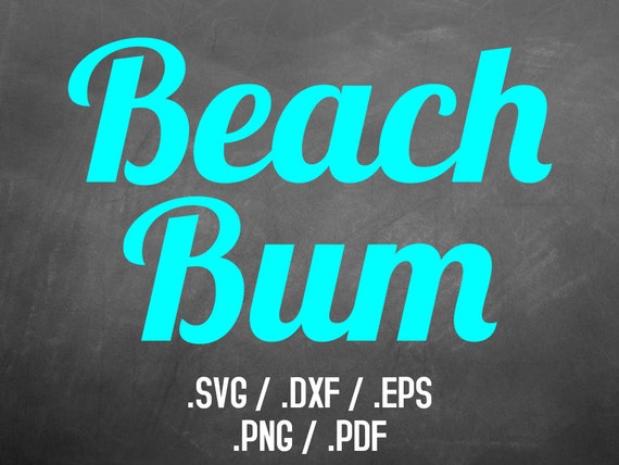 Beach Bum Font Design Files Silhouette Studio Cricut Design