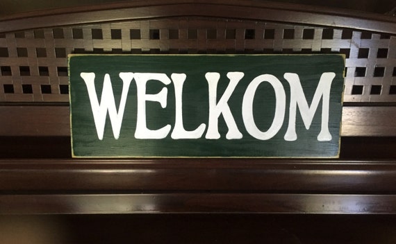 WELKOM Welcome in Dutch Sign Plaque Style Hand Painted Rustic