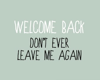 Funny Welcome Back Sarcastic