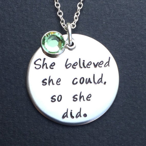 She believed she could so she did Necklace hand stamped