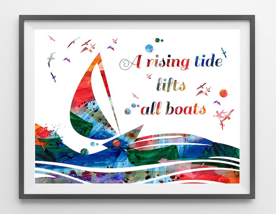A rising tide lifts all boats print A rising tide by MimiPrints