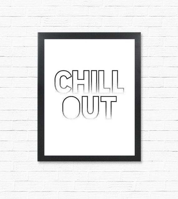 Chill Out poster Chill Poster Printable Decoration