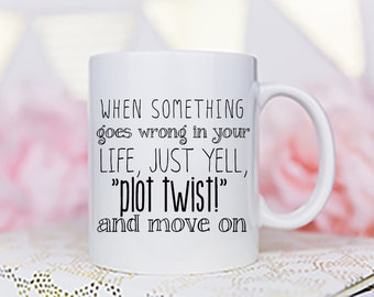 Inspirational Mug Quote Mug Motivational Mug Coffee Mug