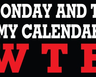 Calendar says wtf | Etsy
