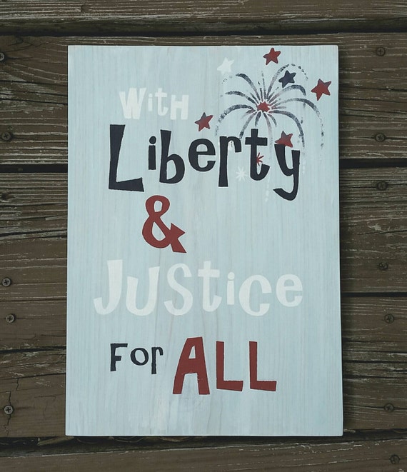 With Liberty and Justice For All Hand painted wood sign 4th