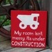 Boys Room Construction Sign My Room Isn't Messy It's